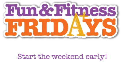 Fun & Fitness Fridays